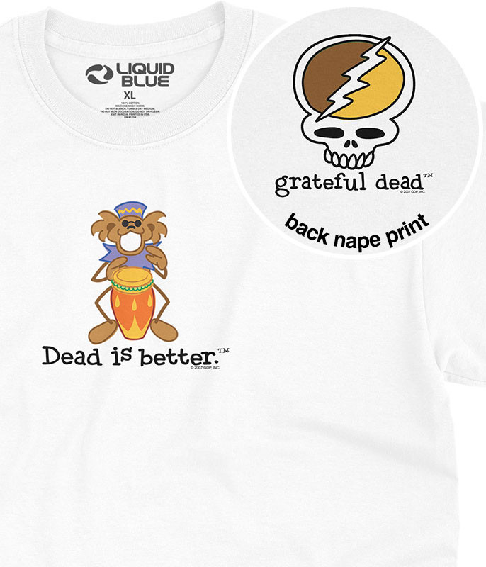 Grateful Dead Bongo Dead Is Better T-Shirt Tee by Liquid Blue