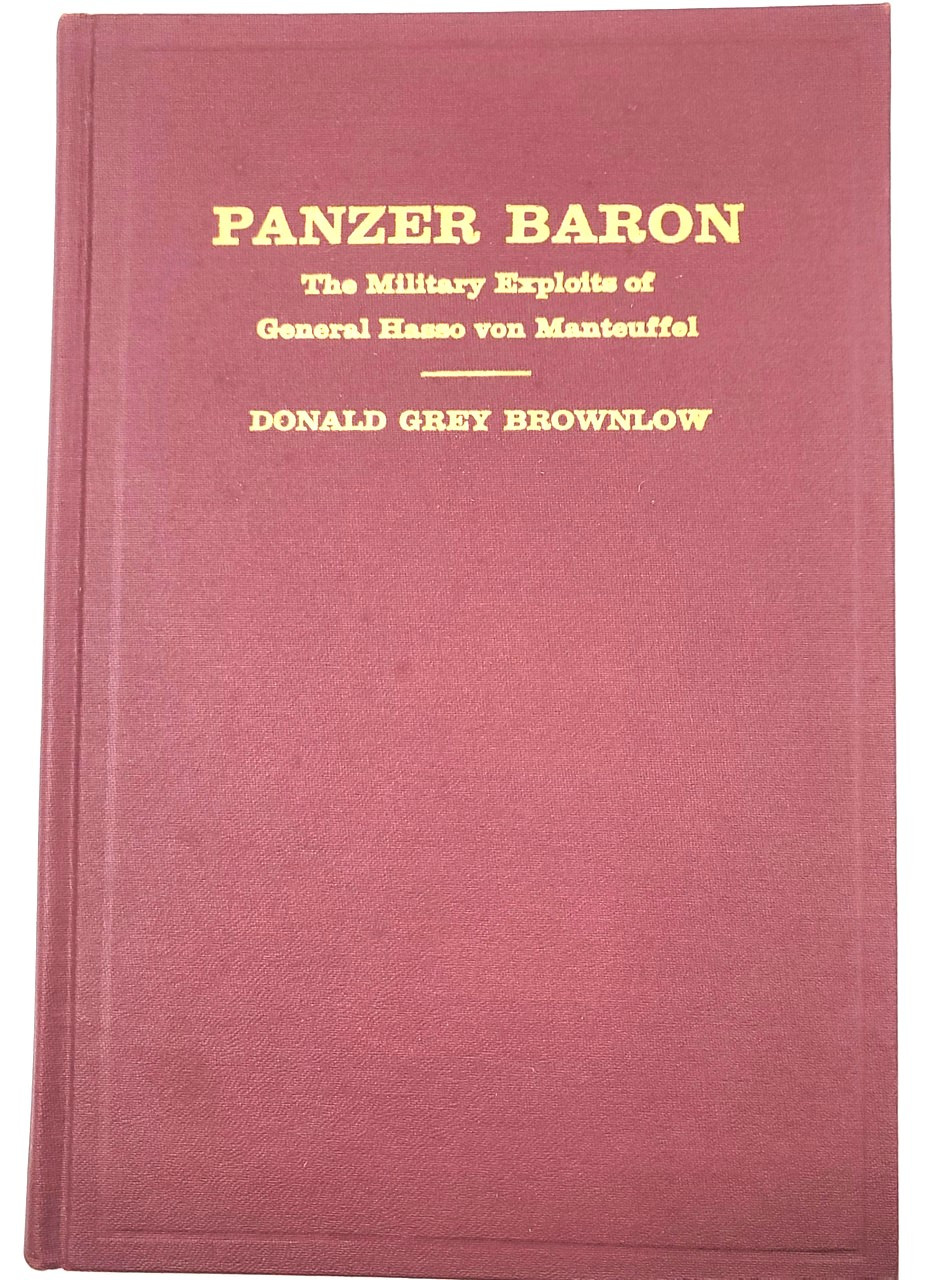Panzer Baron: The Military Exploits of General Hasso von Manteuffel ...