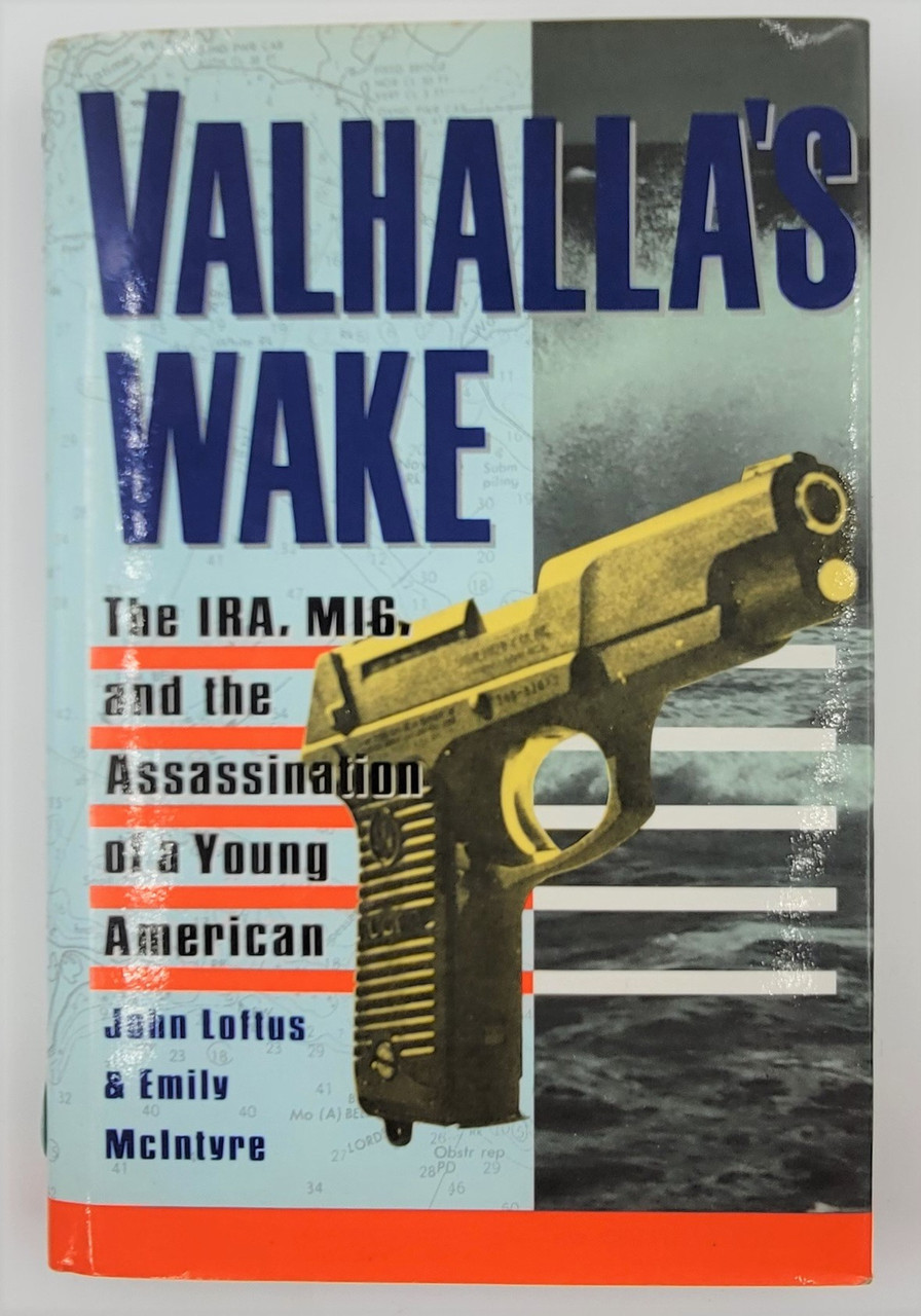 Valhalla's Wake: The IRA, MI6, and the Assassination of a Young ...