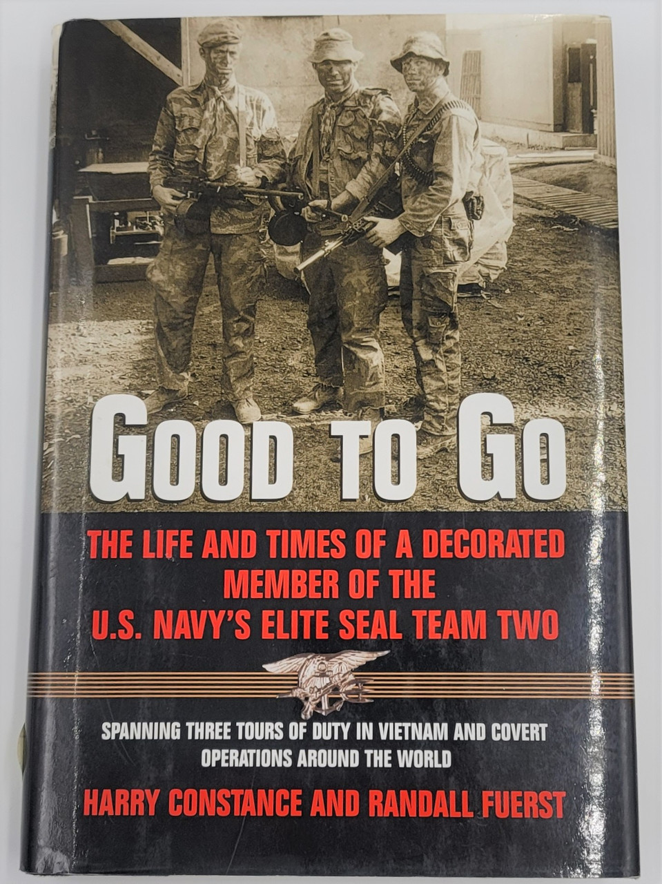 Good to Go, the Life and Times of a Decorated Member of the U.S. Navy's ...