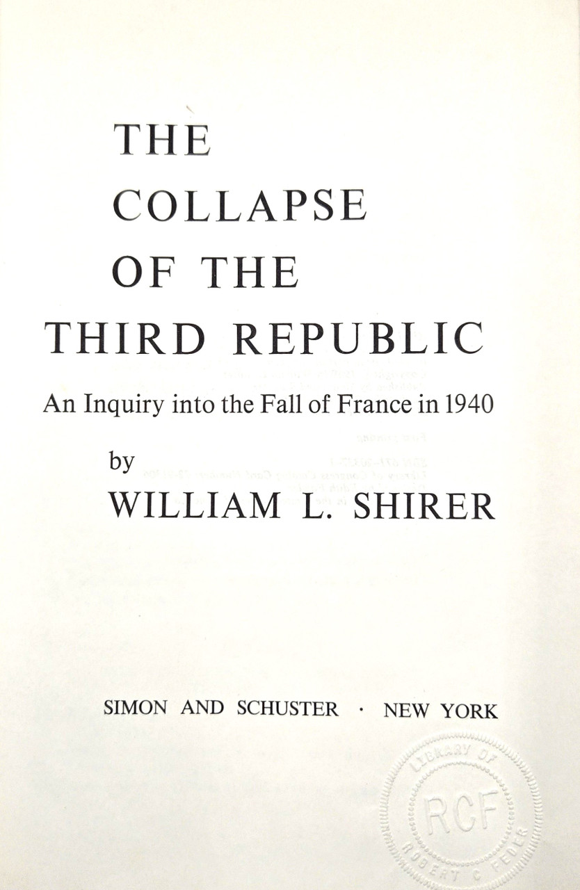 Collapse of the Third Republic: An Inquiry Into the Fall of France in ...