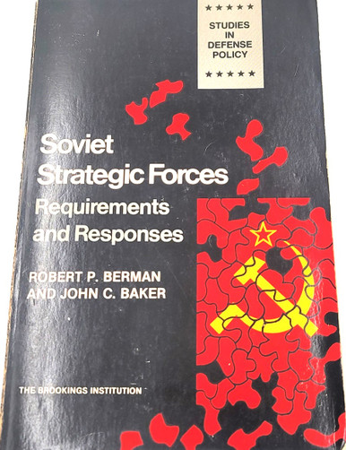 Soviet Strategic Forces, Requirements and Responses - SARCO, Inc