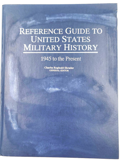 Reference Guide to United States Military History 1945 to the Present ...