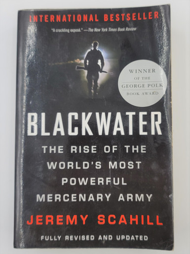 Blackwater: The Rise of the World's Most Powerful Mercenary Army ...