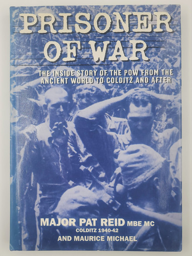 Prisoner of War: The inside Story of the POW from the Ancient World to ...