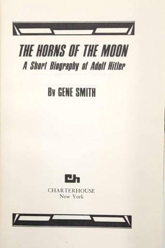 The Horns of the Moon: A Short Biography of Adolf Hitler - SARCO, Inc
