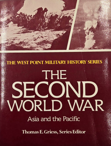 West Point Military History Series, WW2, Asia and the Pacific - SARCO, Inc