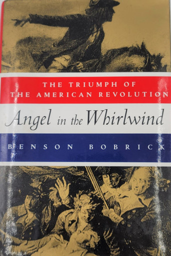 Angel in the Whirlwind: The Triumph of the American Revolution - SARCO, Inc