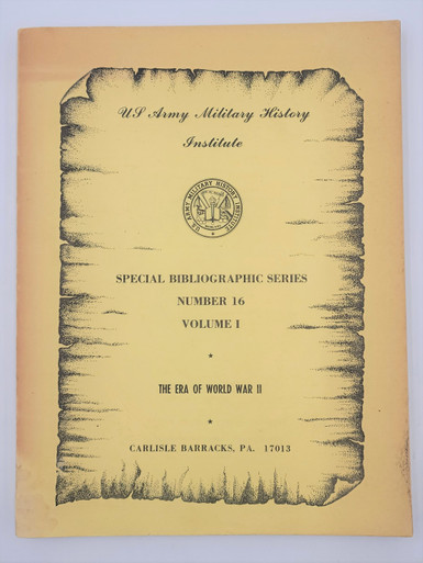 US Army Military History institute Special Bibliographic Series N0 16 ...