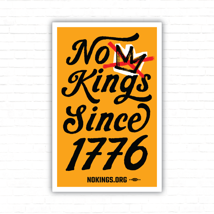 No Kings Since 1776 (12" x 18" Rally Sign) - Indivisible Webstore