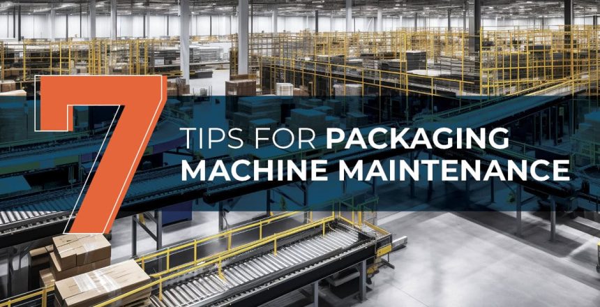 Tips to Keep your Packaging Machines Running - Quick Pak, Inc.
