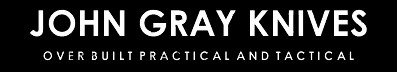 John Gray - Shop Custom Knives Today