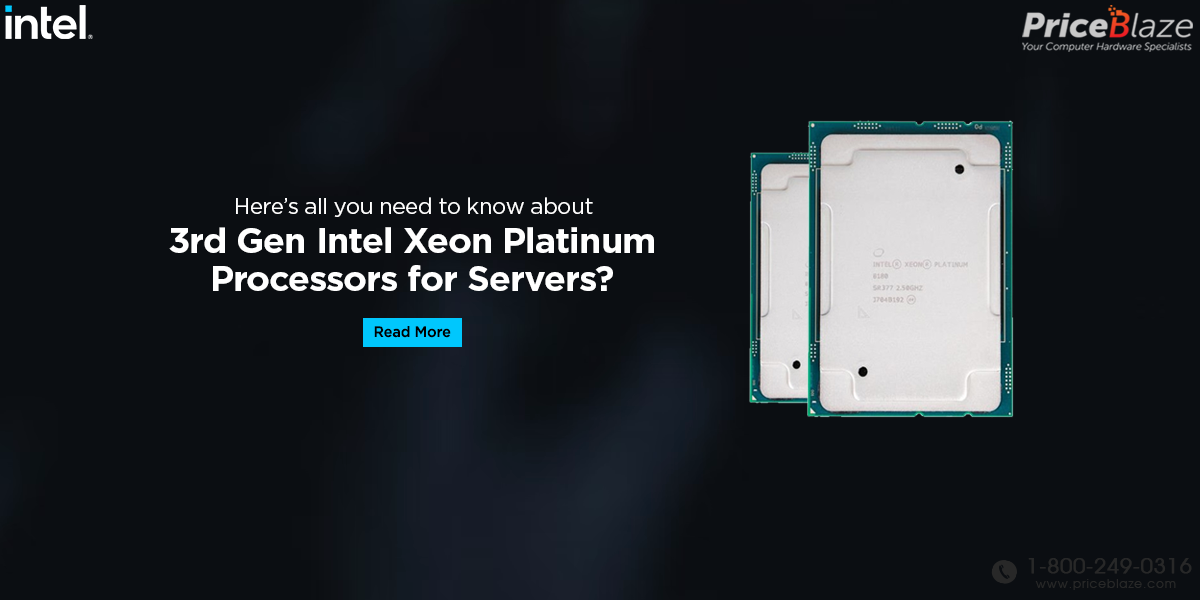 3rd Gen Intel Xeon Platinum CPUs for Server Upgrade - PriceBlaze.com