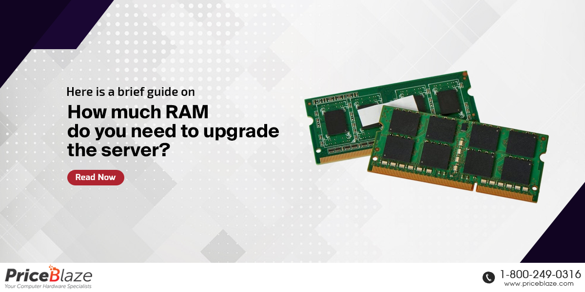 How much RAM do you need to upgrade the server? - PriceBlaze.com