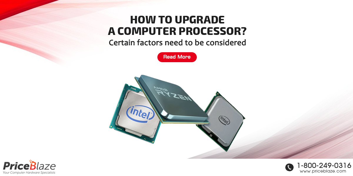 How To Upgrade A Computer Processor? - PriceBlaze.com