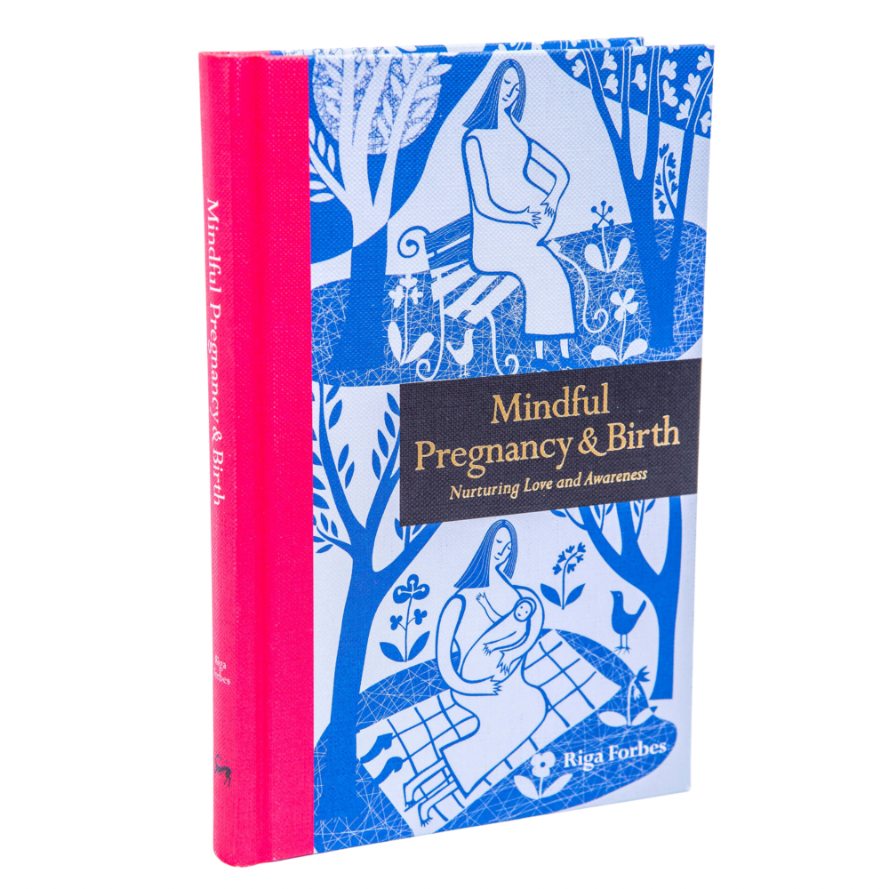 Book - Mindful Pregnancy & Birth: Nurturing Love & Awareness by Riga Forbes
