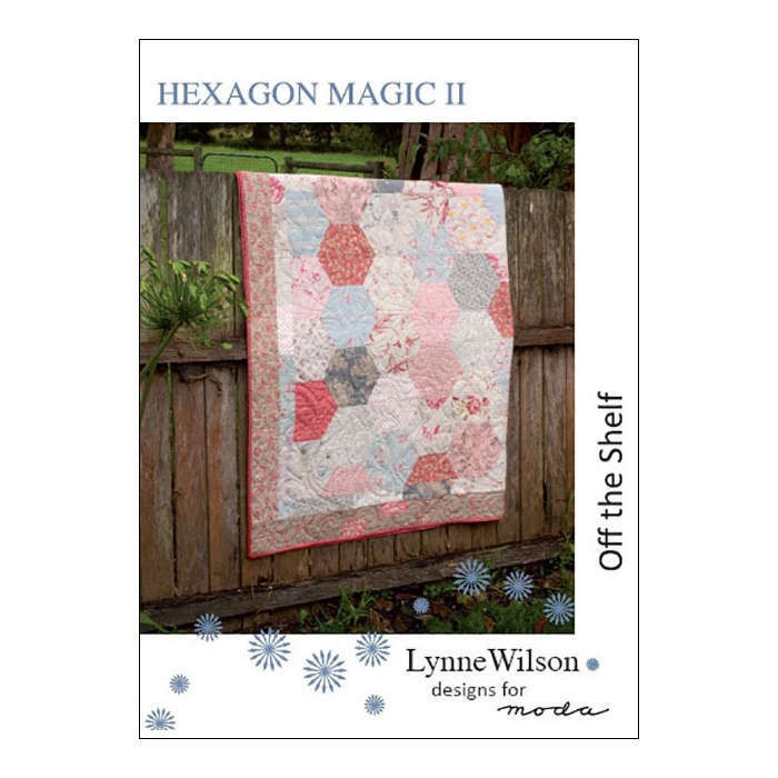 Hexagon Magic II Quilt Pattern By Lynne Wilson Designs - Old Mill Quilting