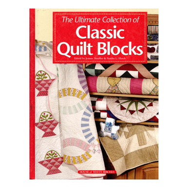 The Ultimate Collection of Classic Quilt Blocks Book - Old Mill Quilting