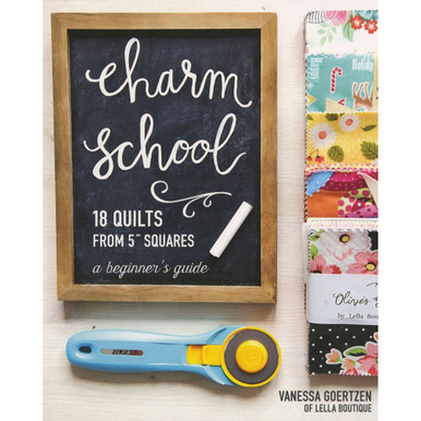 Charm School Pattern Book by Vanessa Goertzen - Old Mill Quilting