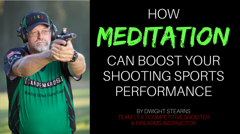 How Meditation Can Make You a Better Competitive Shooter - TANDEMKROSS