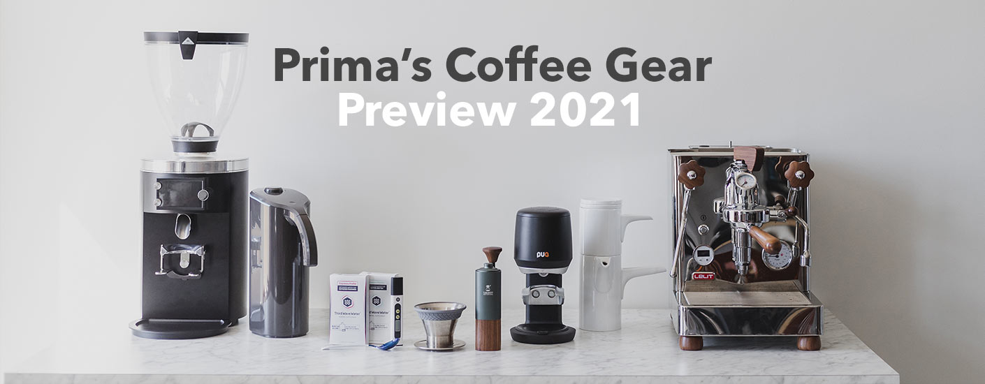 Prima's Coffee Gear Preview 2021 - Prima Coffee Equipment