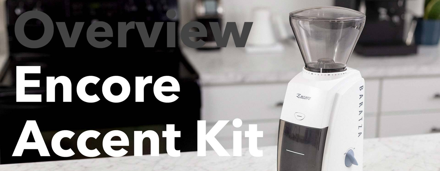 Video Overview | Baratza Encore Accent Kit - Prima Coffee Equipment