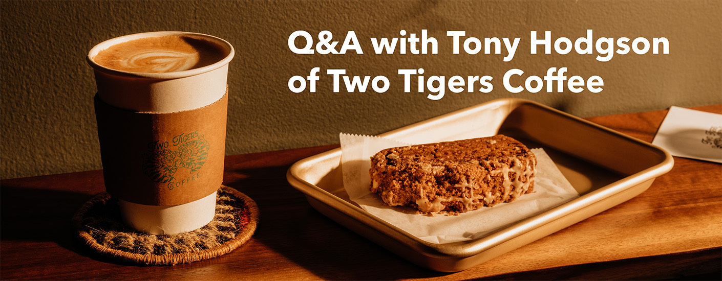 Q+A with Tony Hodgson of Two Tigers Coffee - Prima Coffee Equipment