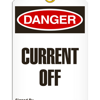Danger - Current Off - Safety Supplies America