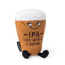 Plush: Pint IPA Lot When I Drink (IPAL1) - Game Goblins