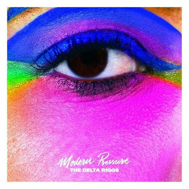 The Delta Riggs - Modern Pressure - Footscray Records || we buy, sell ...