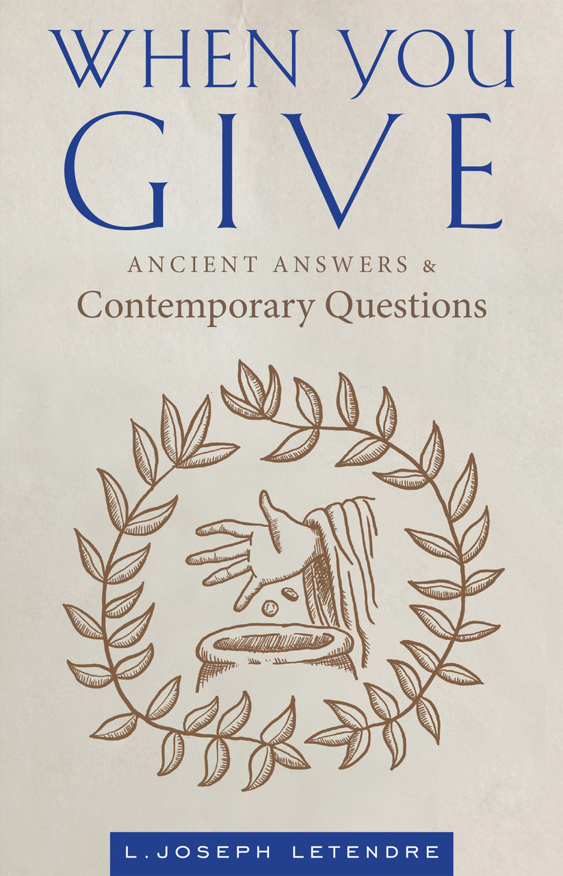 When You Give: Ancient Answers and Contemporary Questions - Orthodox ...