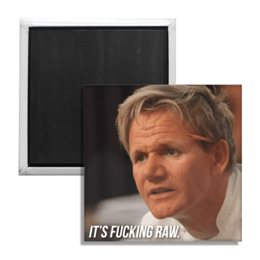 Magnet, Fridge Gordon Ramsay It’s Fucking Raw - Go Brazen