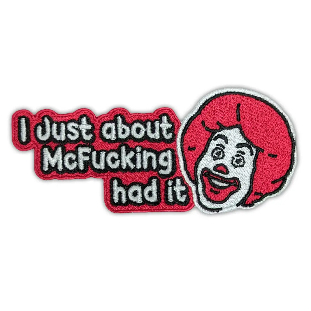 Patch, Iron On Just About McFuckin Had It - Go Brazen