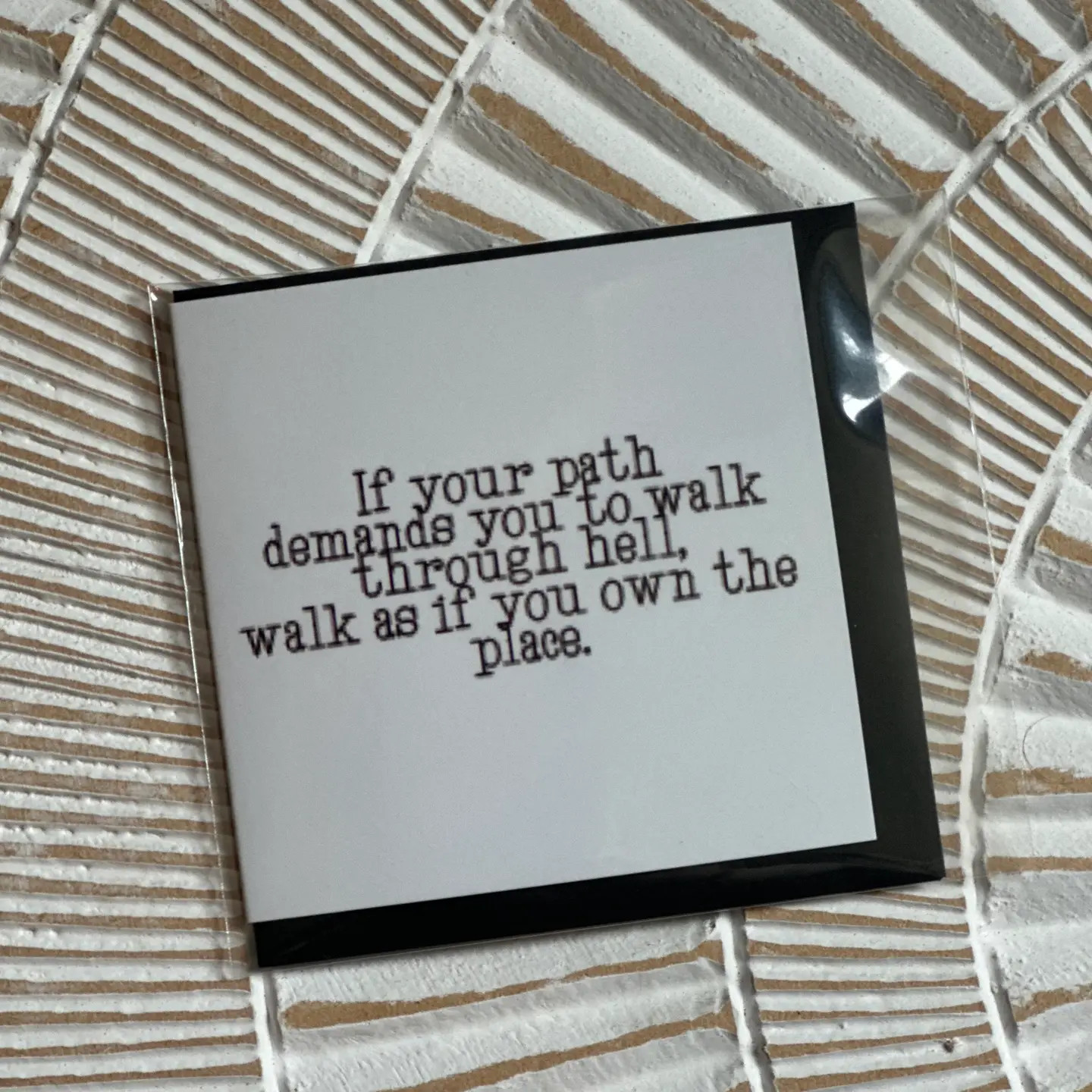 Card Mini If Your Path Demands You Walk Thru Hell, Walk As If You Own ...