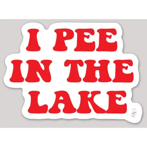 Sticker, I Pee In The Lake Funny - Go Brazen