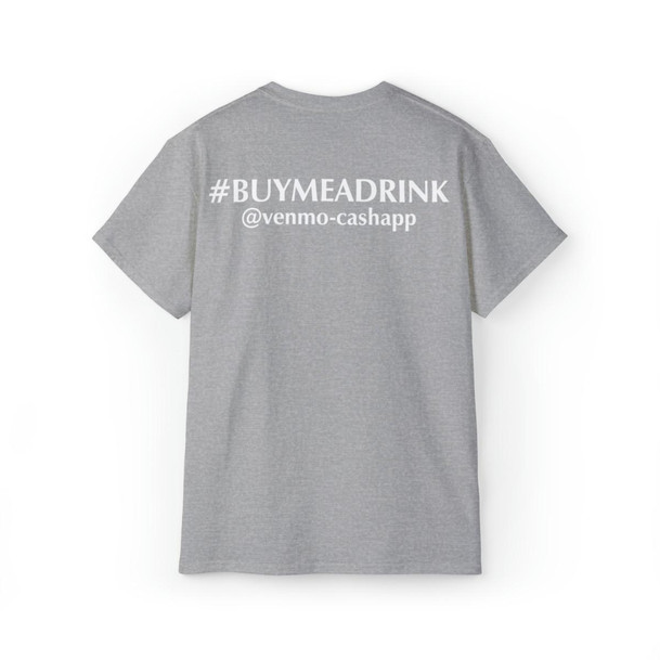 30 And Hot Buy Me A Shot Custom Venmo T-Shirt - Greek Gear