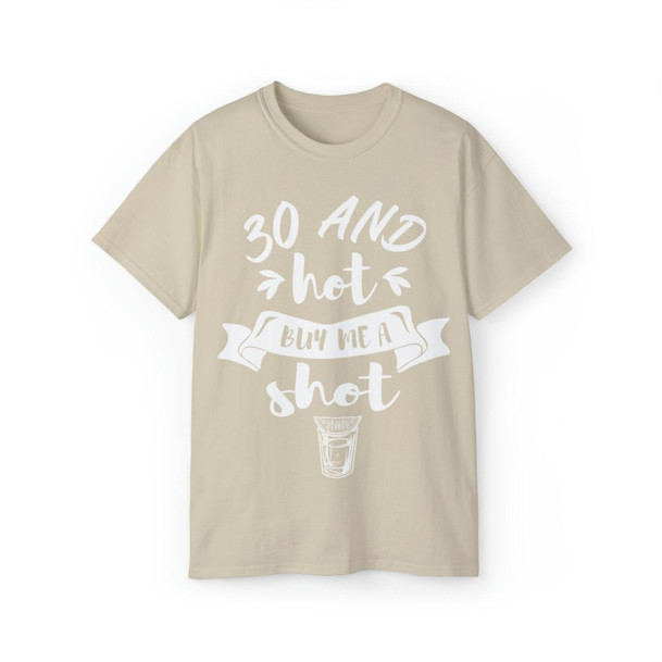 30 And Hot Buy Me A Shot Custom Venmo T-Shirt - Greek Gear