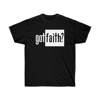 Got Faith - Christian T-Shirt - Greek Gear