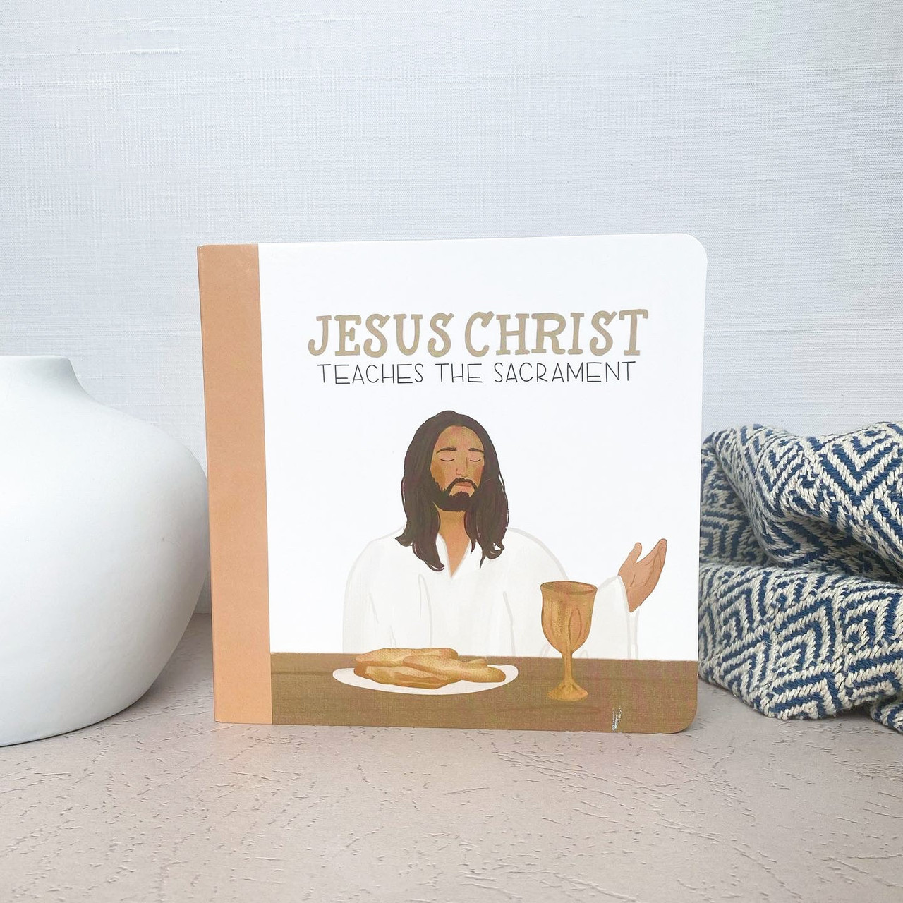 Jesus Christ Teaches the Sacrament (Board Book)* - Cardston Book Shop