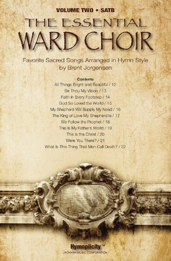 The Essential Ward Choir Vol. 1 - SATB* - Cardston Book Shop