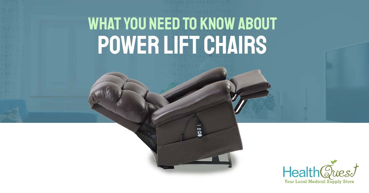 What You Need to Know About Power Lift Chairs - HealthQuest, Inc.