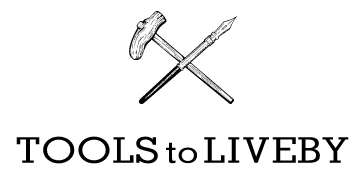 TOOLS to LIVEBY | 85 Rue Tranquille