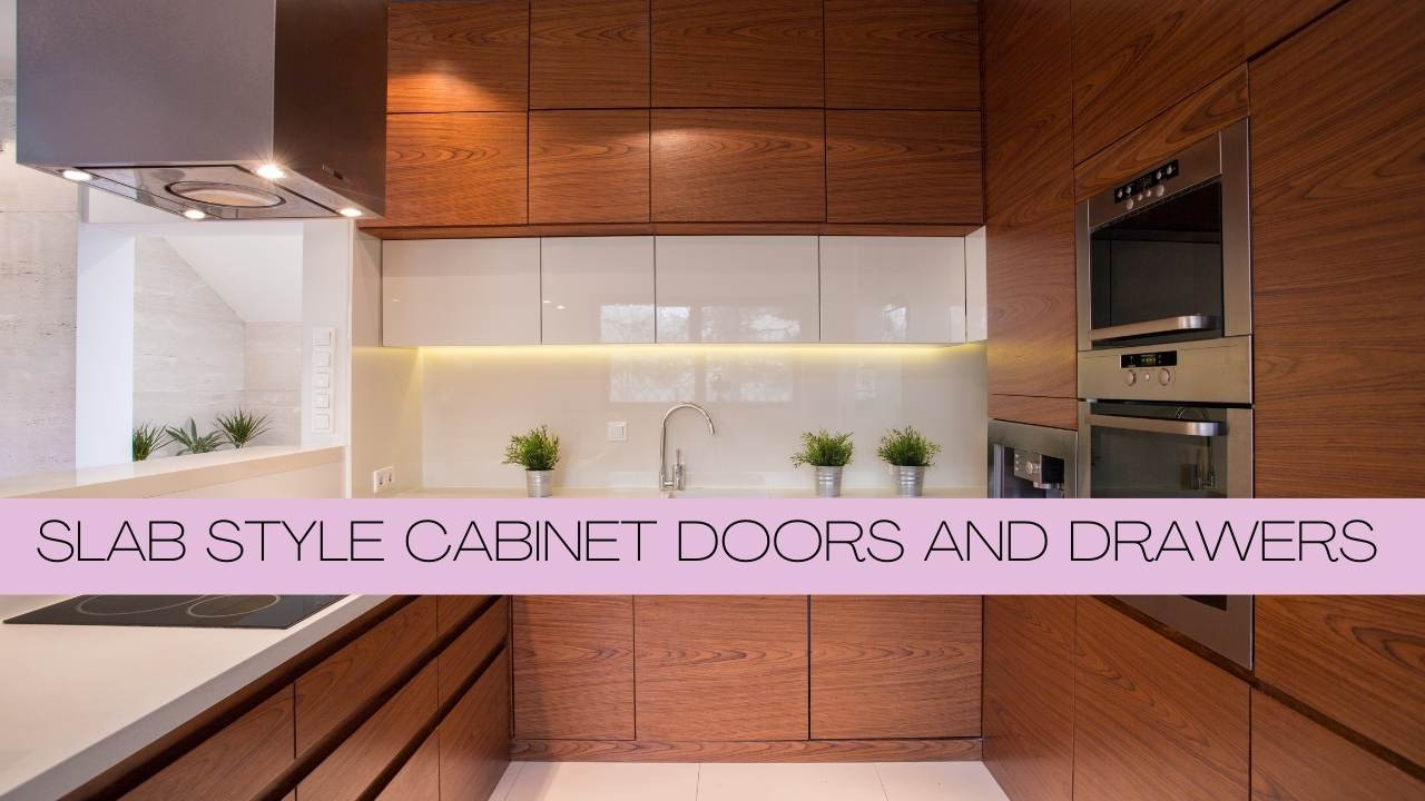 Slab Style Cabinet Doors and Drawers - Cabinet Now