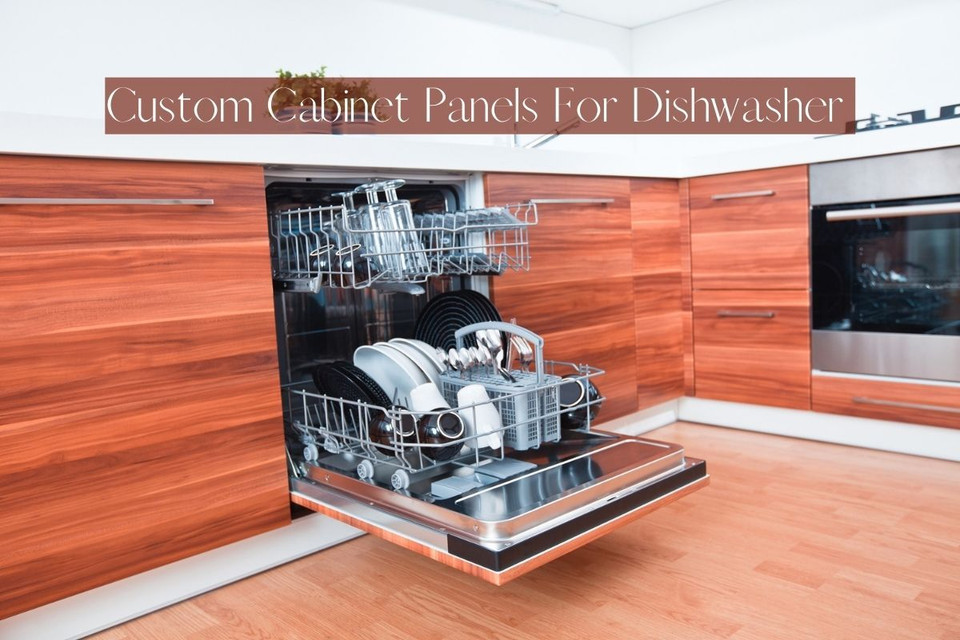 Custom Cabinet Panels For Dishwasher - Cabinet Now