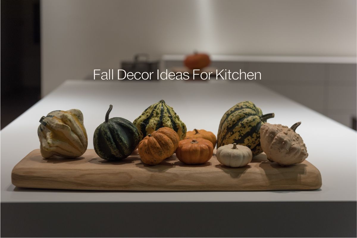 4 Simple Fall Decor Ideas For Your Kitchen - Cabinet Now