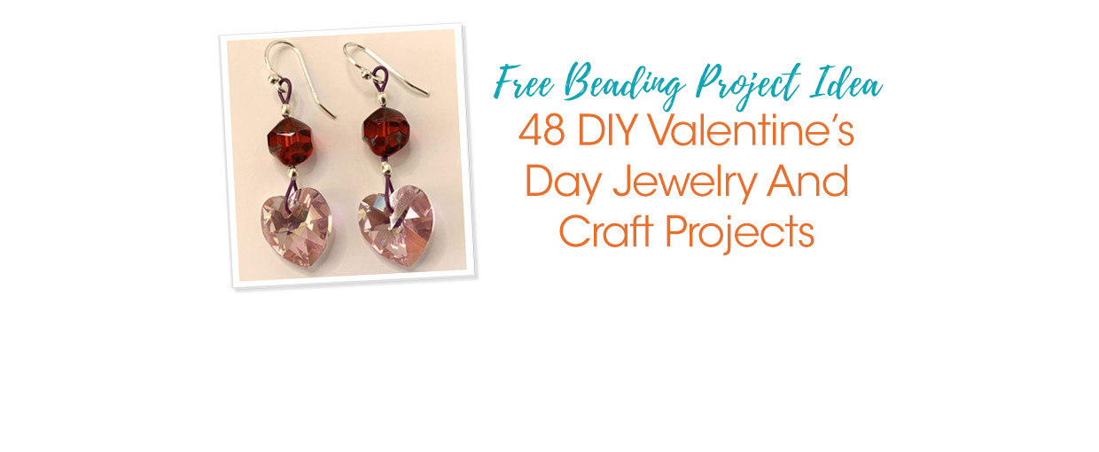 Free Beading Project Ideas: 48 DIY Valentine's Day Jewelry And Craft ...