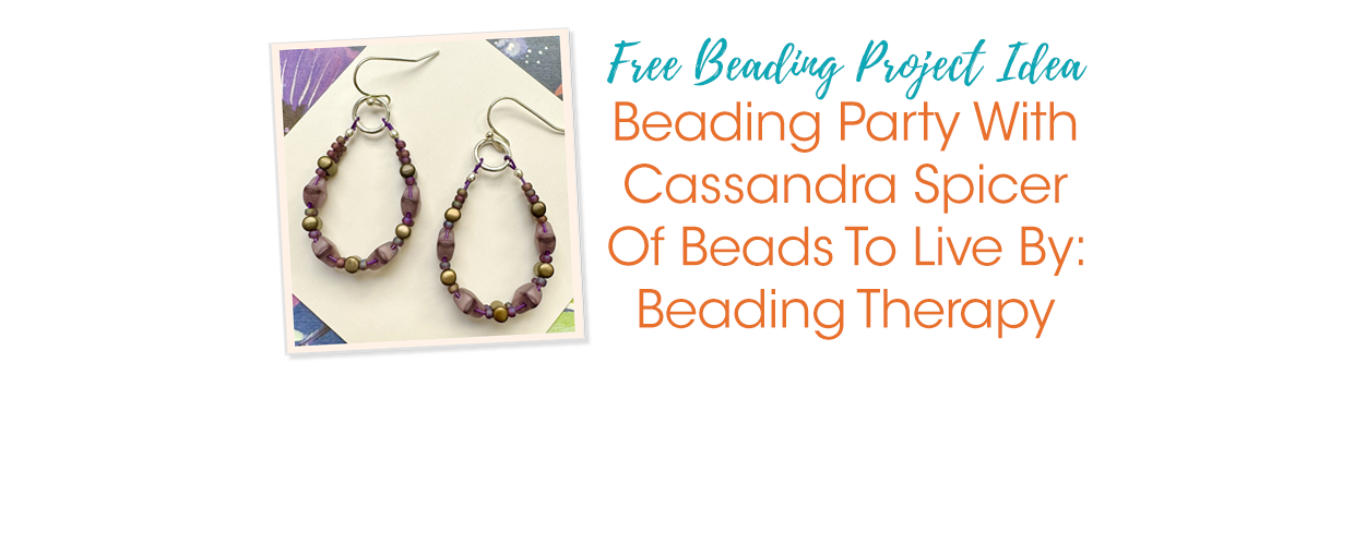 Beading Party With Cassandra Spicer Of Beads To Live By: Beading ...
