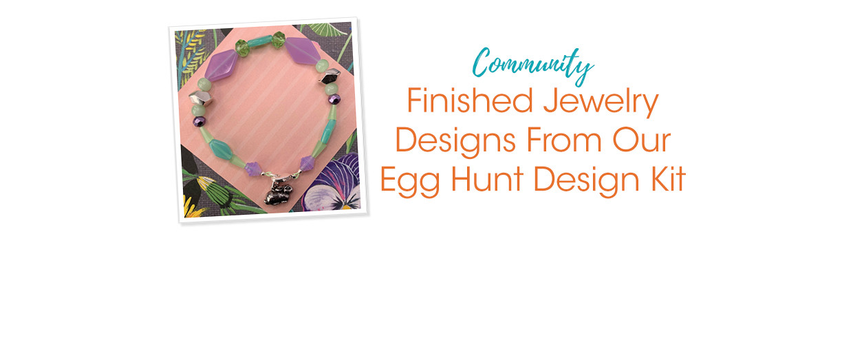 Finished Jewelry Designs From Our Egg Hunt Design Kit - Soft Flex Company