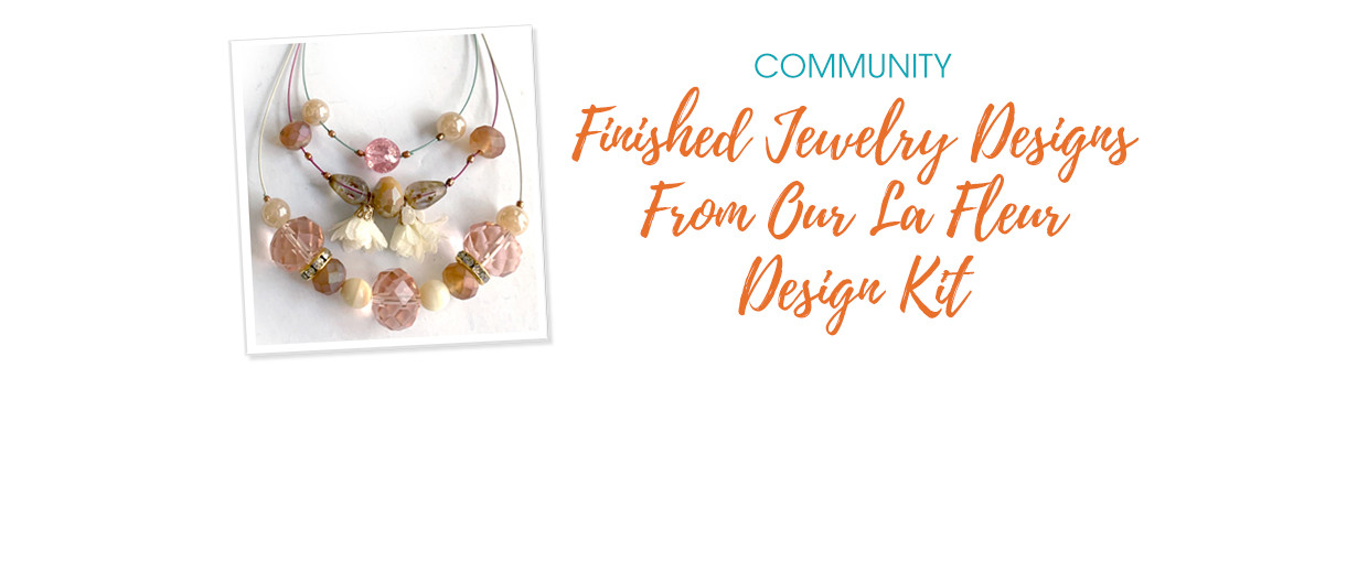 Finished Jewelry Designs From Our La Fleur Design Kit - Soft Flex Company