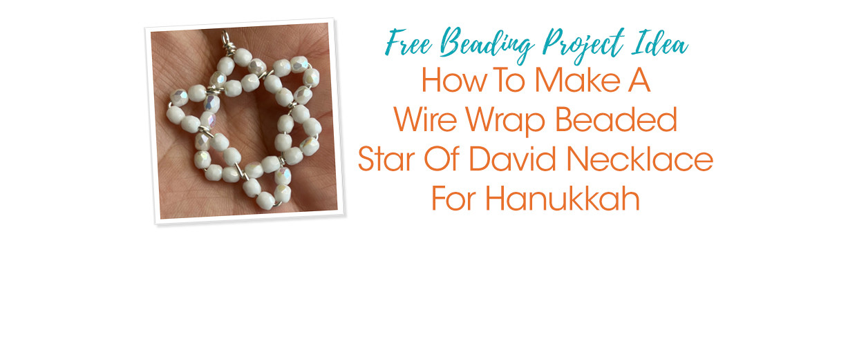 How To Make A Wire Wrap Beaded Star Of David Necklace For Hanukkah ...